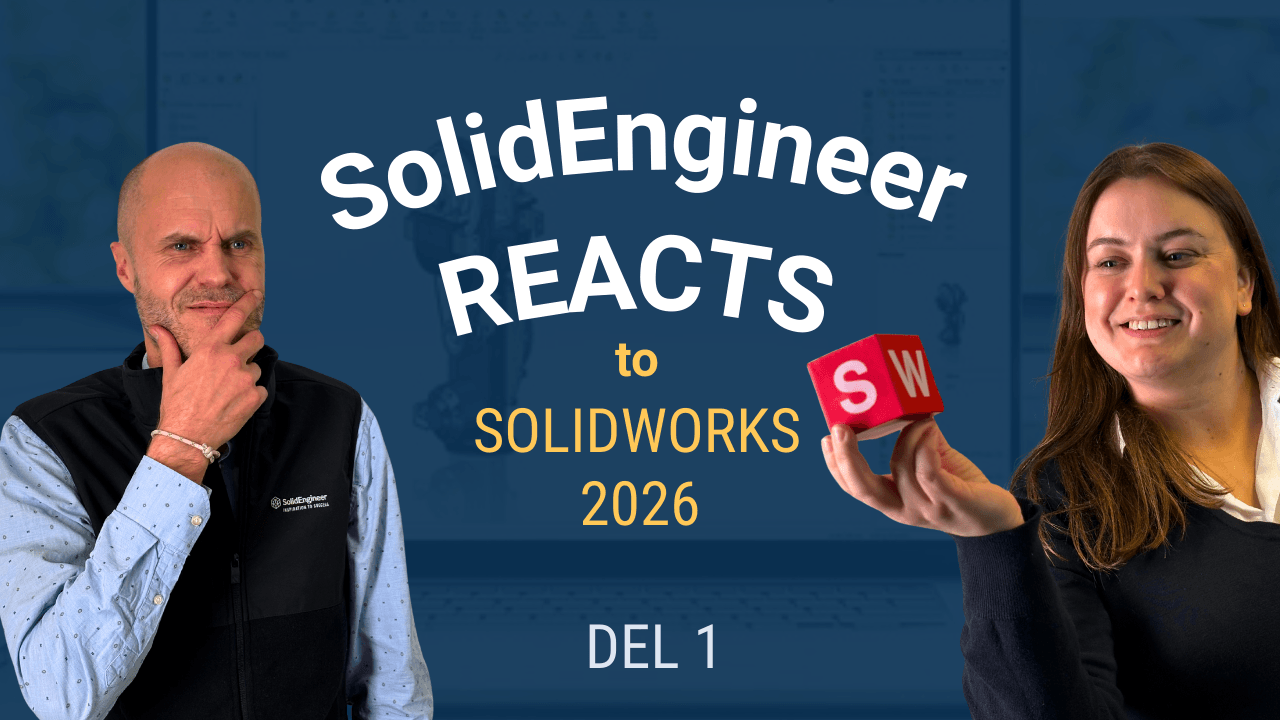 Nyheterna i SOLIDWORKS 2026 - DEL 1 | SolidEngineer